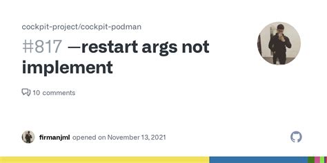 Restart Args Not Implement · Issue 817 · Cockpit Projectcockpit Podman · Github