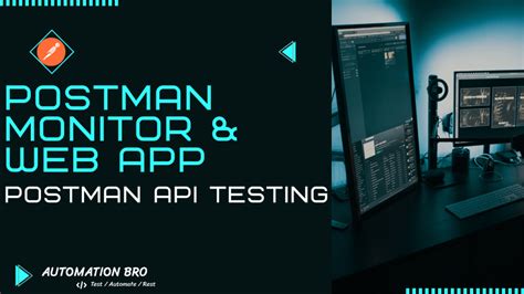 Postman Monitor And Web App Sdet Unicorns