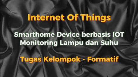 Smarthome Device Berbasis Iot Monitoring Suhu Ruangan Arduino Database Dan Webserver