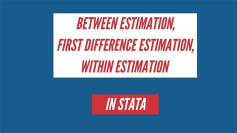 Between First Difference And Within Estimation In Stata Youtube