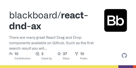 github blackboard react dnd ax there are many great react drag and drop components available