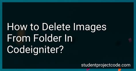 How To Delete Images From Folder In Codeigniter In 2025