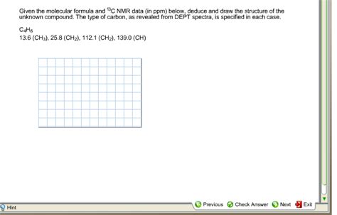 Solved Given The Molecular Formula And 13 C Nmr Data In