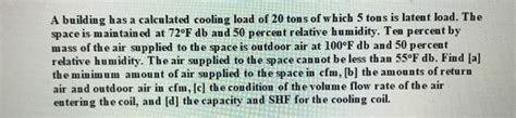Solved A Building Has A Calculated Cooling Load Of 20 Tons