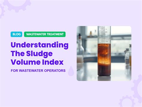 Understanding The Sludge Volume Index Formula A Complete Guide For