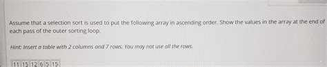 Solved Assume That A Selection Sort Is Used To Put The