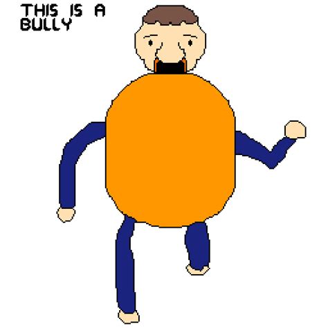 Pixilart Its A Bully Baldis Basics By Frostbula20