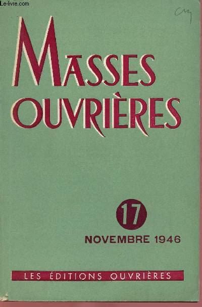 Masses Ouvrieres N°17 Nov 46 Vérité Charité Par Maurice Declercq Nostalgie Du Paradis