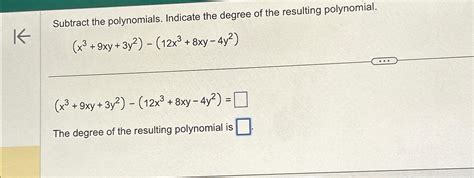 Solved Subtract The Polynomials Indicate The Degree Of The