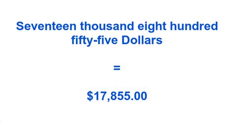 Seventeen Thousand Eight Hundred Fifty Five Dollars How To Write Seventeen Thousand Eight