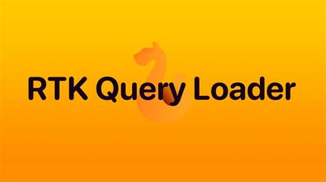 Component Loaders For Rtk Query Rreduxjs