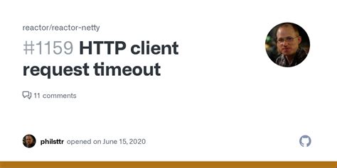 Client Request Timeout · Issue 1159 · Reactorreactor Netty · Github