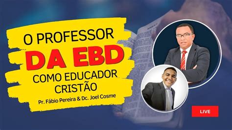 O Professor Da Ebd Como Educador Youtube