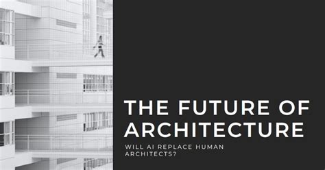 2026 Will Ai Replace Human Architects Future Insights Archova Visuals