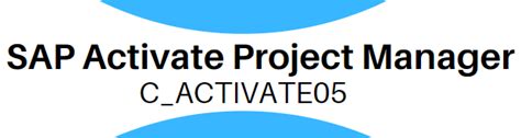 C ACTIVATE05 SAP Activate Project Manager Study Guide