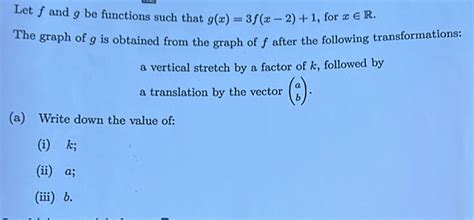 solved let f and g be functions such that g x 3f x 2 1 for x∈ r the graph of g is obtained