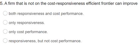 Solved 5 A Firm That Is Not On The Cost Responsiveness