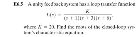 Solved E67 For The Feedback System Of Exercise E65 Find