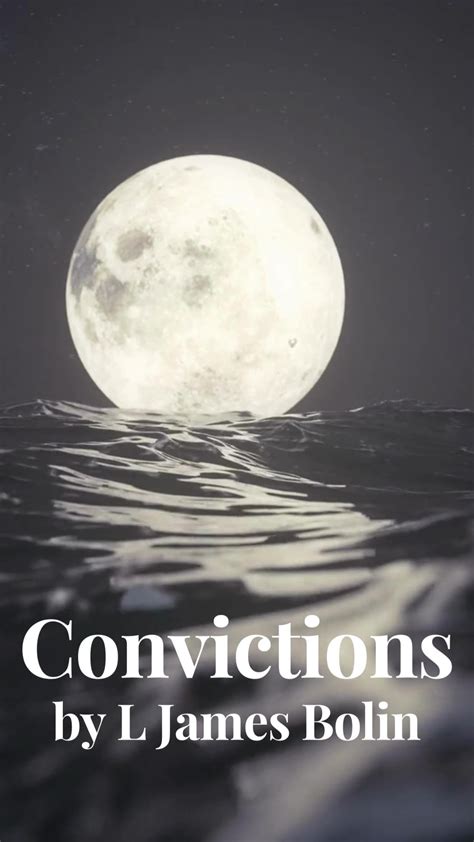 Convictions By L James Bolin