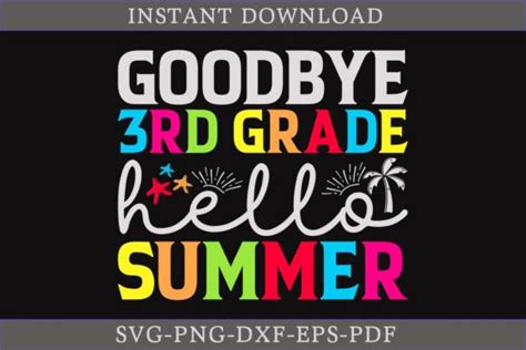 Goodbye 3rd Grade Hello Summer Shirt Svg Graphic By Craftdesign