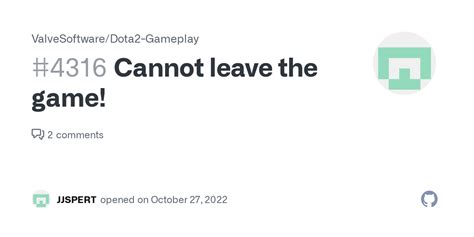 Cannot Leave The Game · Issue 4316 · Valvesoftwaredota2 Gameplay