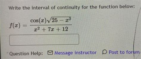 Solved Write The Interval Of Continuity For The Function Chegg Com