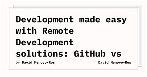 Development Made Easy With Remote Development Solutions Github Vs Gitlab Vs Gitpod Vs Devpod