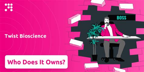 Who Owns Twist Bioscience Company