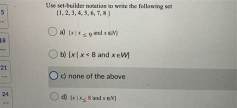 Solved 5 Use Set Builder Notation To Write The Following Set