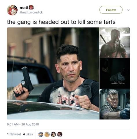 The Gang Is Headed Out To Kill Some Terfs Trans Activists In Their Own Words