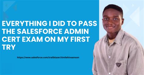 How To Pass The Salesforce Administrator Certification Exam On The First Try Everything I Did