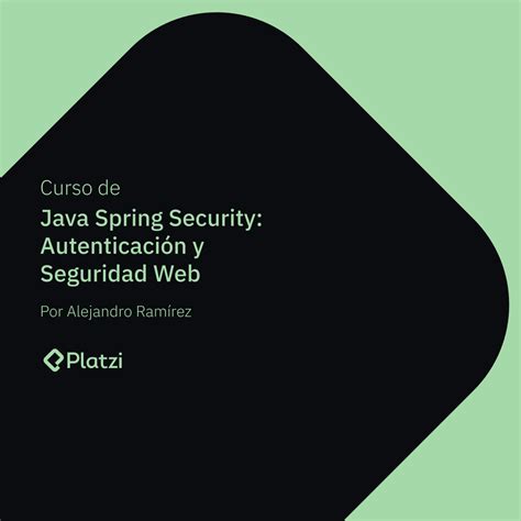 Curso De Java Spring Security Autenticación Y Seguridad Web