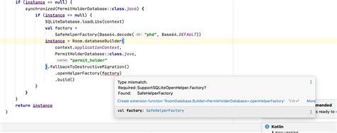 Getting Type Error On Passing Safehelperfactory To Openhelperfactory