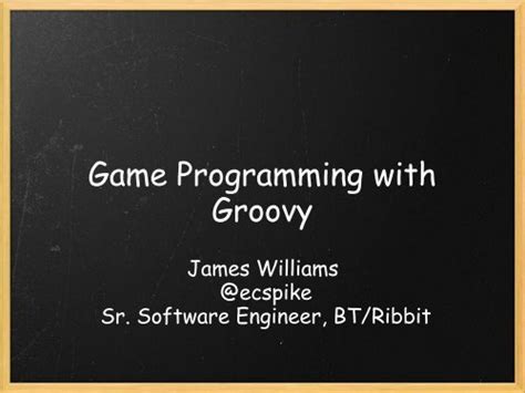 Game Programming With Groovy Geecon