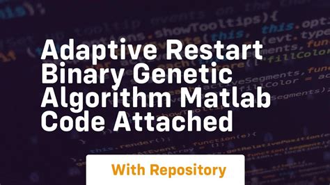Adaptive Restart Binary Genetic Algorithm Matlab Code Attached Youtube