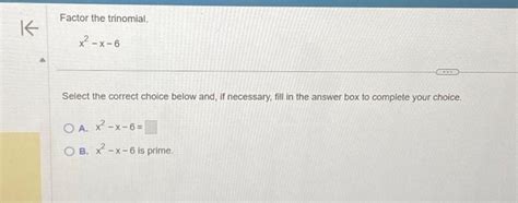 Solved Factor The Trinomial X X Select The Correct Chegg Com