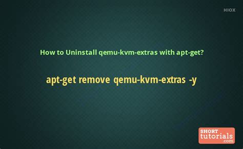 Remove Qemu Kvm Extras Remove Command