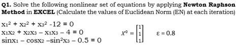 Solved Q1 Solve The Following Nonlinear Set Of Equations By Chegg Com