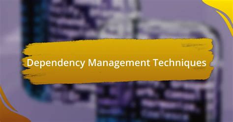 Dependency Management Techniques Quiz Sg