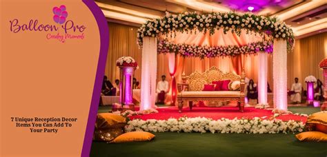 7 Unique Reception Decor Items You Can Add To Your Party