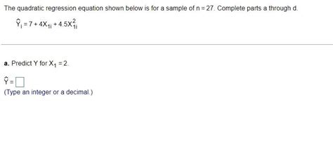 Solved The Quadratic Regression Equation Shown Below Is For