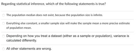 Solved Regarding Statistical Inference Which Of The Chegg