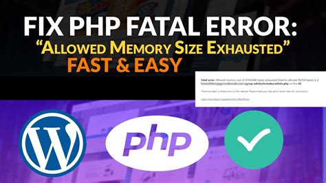 Solved Fix Php Fatal Error Allowed Memory Size Exhausted Fast And Easy
