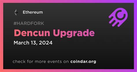 ethereum to release dencun upgrade on march 13th — coindar
