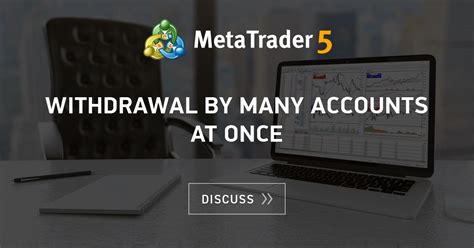 Withdrawal By Many Accounts At Once Metatrader 4 Mql4 And
