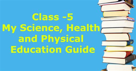Full Class 5 My Science Health And Physical Education Guide All Full Class 5 My Science Health And Physical Education Guide All