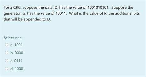 Solved For A Crc Suppose The Data D Has The Value Of