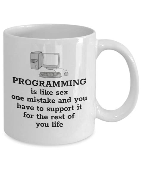 Programming Is Like Sex Funny It Degree Coffee Mug T Internet Of