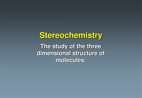Ppt Stereochemistry Powerpoint Presentation Free Download Id9351244