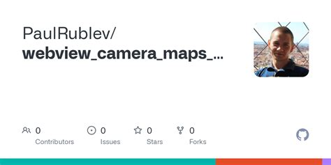 Github Paulrublevwebviewcameramapsplaybackflutter